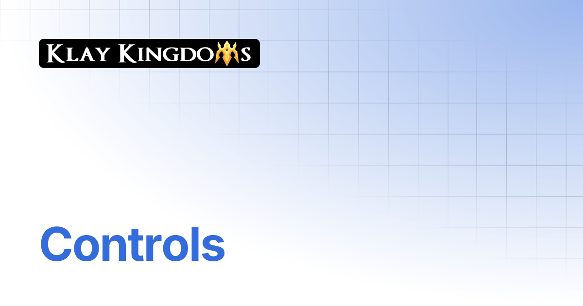 Controls | 🌎 English | Klay Kingdoms
