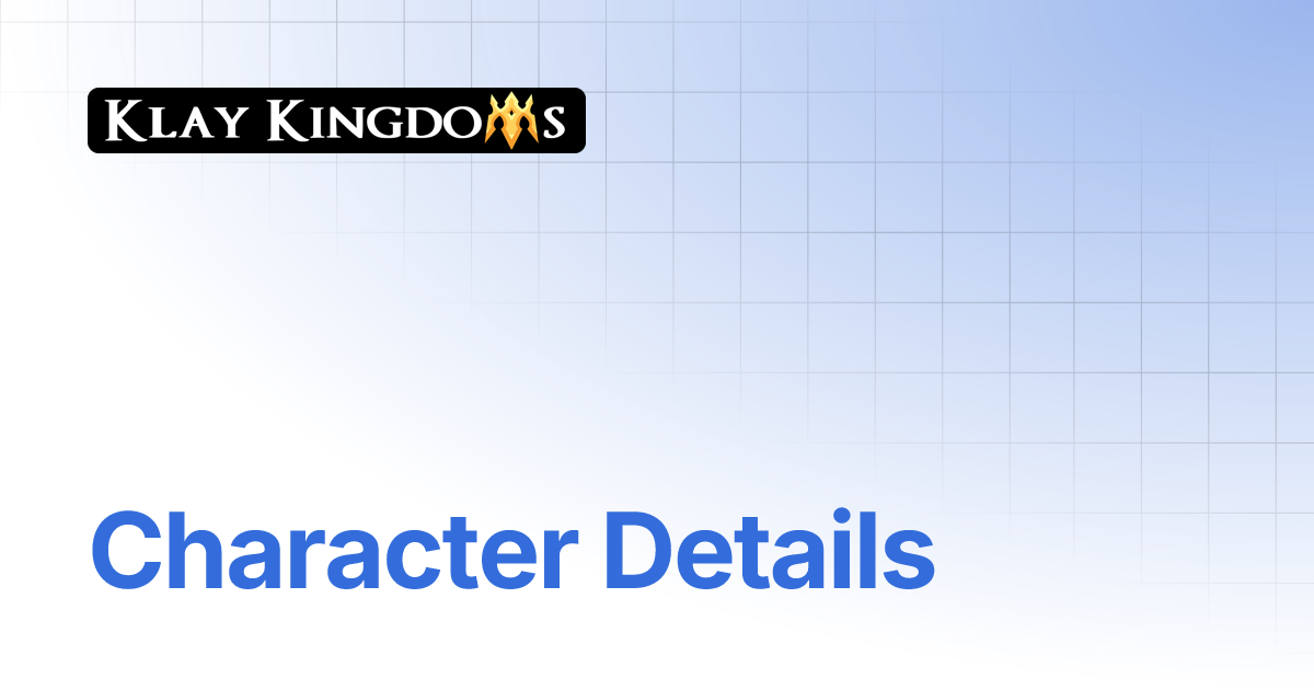Character Details | Klay Kingdoms